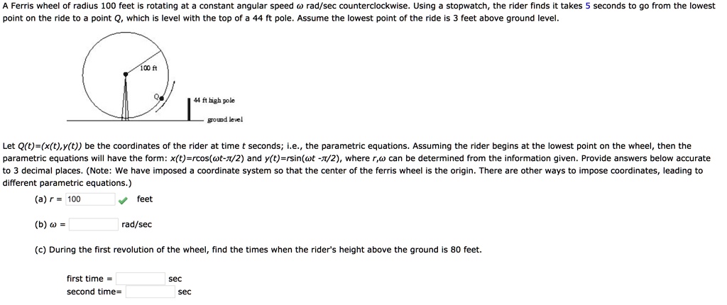 ferris wheel of radius 00 feet rotating at constant angular speed radsec counterclockwise using ...