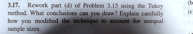 SOLVED: 3.17. Rework part (d) of Problem 3.15 using the Tukey method ...