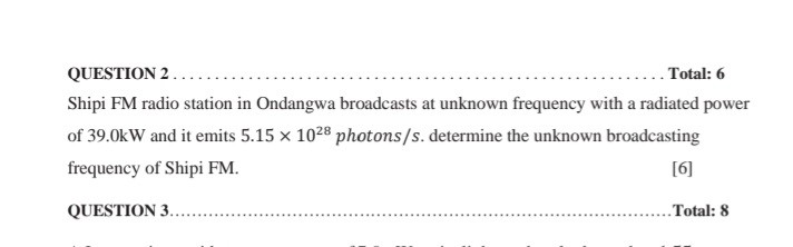QUESTION 2 Total: 6 Shipi FM radio station in Ondangwa broadcasts at ...