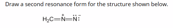 [GET ANSWER] Draw a second resonance form for the structure shown below ...