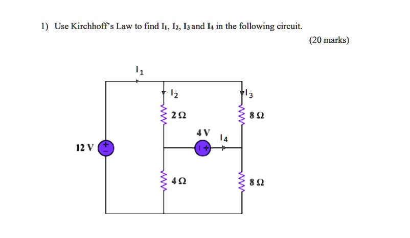 SOLVED: 1) Use Kirchhoff's Law to find Ii,I2,I3 and I4 in the following circuit (20 marks) 11 A ...