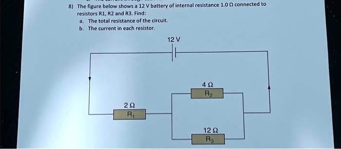 SOLVED: 8 The figure below shows a 12V battery of internal resistance 1 ...
