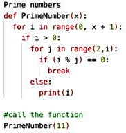 Prime numbers def PrimeNumber(x): for i in range(0, x + 1): if i > 0 ...
