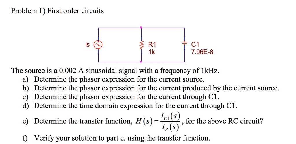SOLVED: Problem 1) First-order circuits R1 = 1kÎ© C1 = 7.96E-8 F The source is a 0.002 A ...