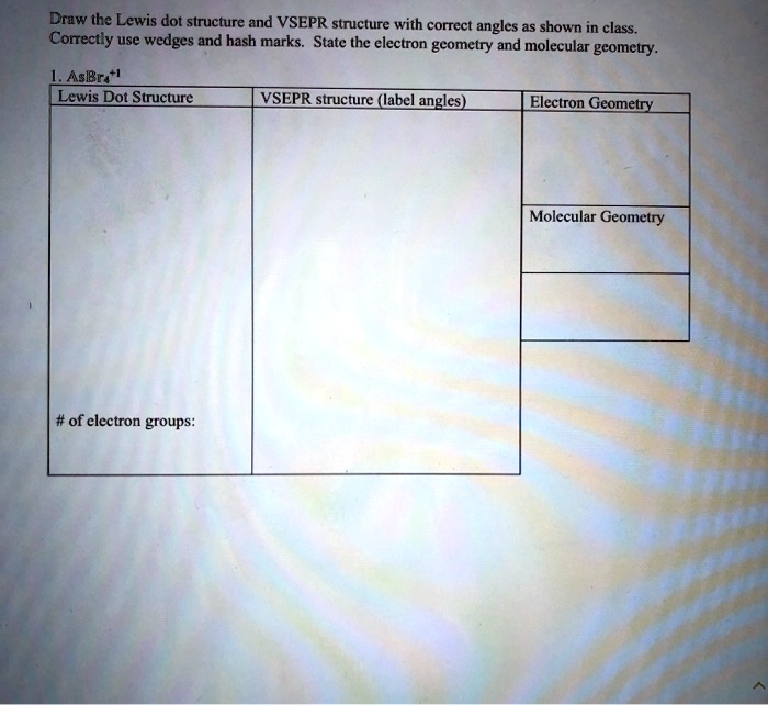 SOLVED:Draw the Lewis dot structure and VSEPR structure with correct ...