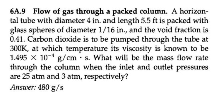 SOLVED: 6A.9 Flow of gas through a packed column. A horizon- tal tube ...