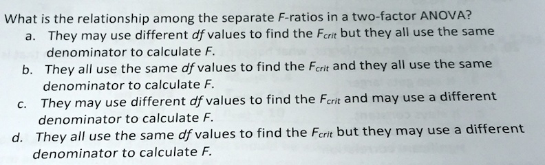 SOLVED: What is the relationship among the separate F-ratios in a two ...