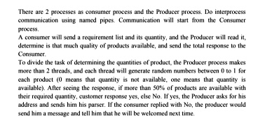 SOLVED: write two separate cpp files for linux programInterprocessing comm using named pipe ...