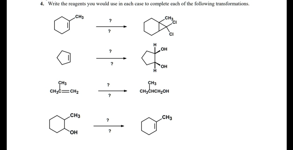 SOLVED: Write the reagents you would use in each case to complete each of the following ...