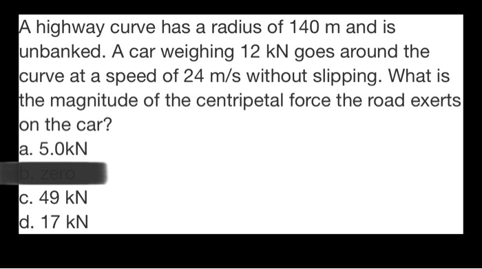 Highway curve has a radius of 140 m and is junbanked a car...