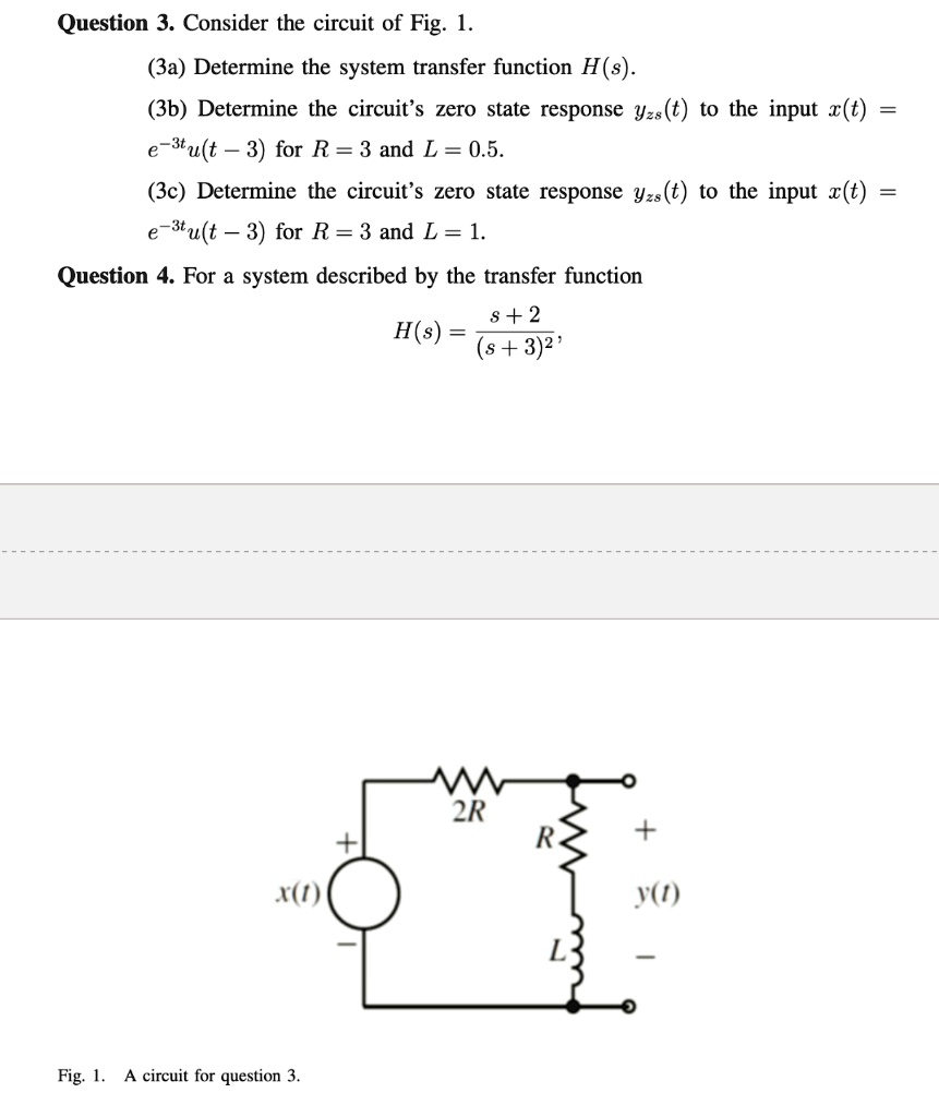 SOLVED: Question 3. Consider the circuit of Fig. 1. (3a) Determine the system transfer function ...