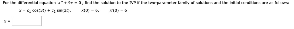 SOLVED: For the differential equation x' = 9x^2 + C1 cos(3t) sin(3t ...