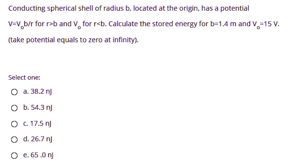SOLVED:Conducting spherical shell of radius b, located at the origin ...