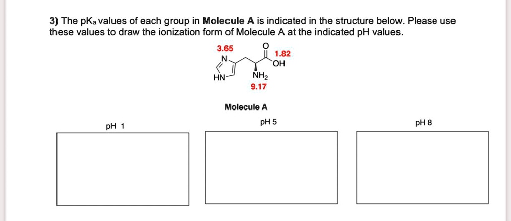 SOLVED: 3) The pKa values of each group in Molecule A is indicated in ...