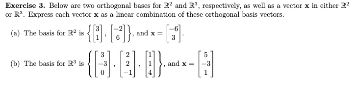 exercise 3 below two orthogonal bases for r2 and r respectively as well as vector or r3 express ...