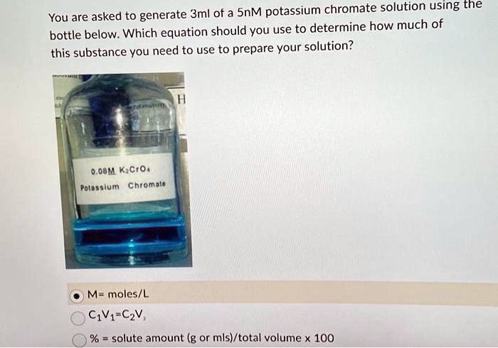 SOLVED: You are asked to generate 3 mL of a 5 nM potassium chromate ...