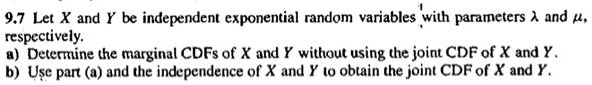 SOLVED: 9.7 Let X and Y be independent exponential random variables with parameters and ...