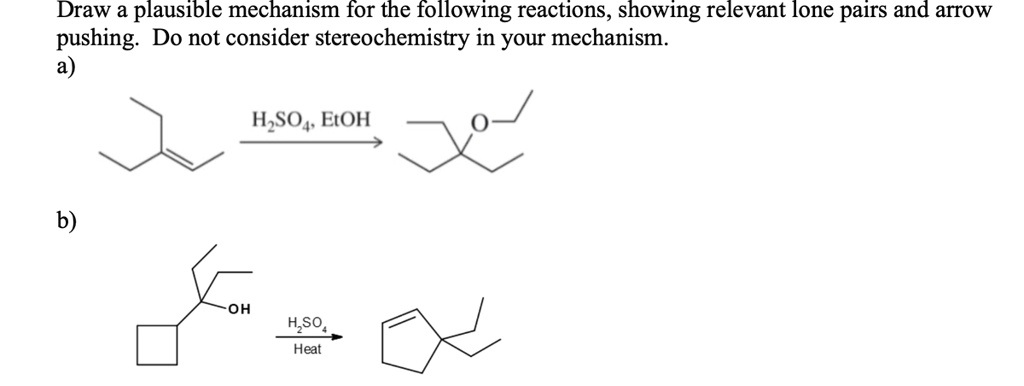 Draw a plausible mechanism for the following reactions, showing ...