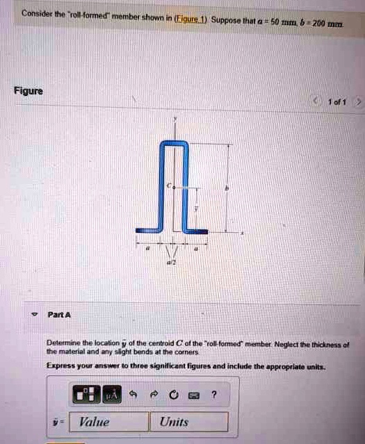 [GET ANSWER] consider the roll formed member shown in figure 1 suppose ...