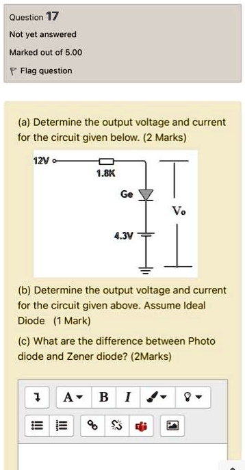 Question 17 Not yet answered Marked out of 5.00 Flag question (a) Determine the output voltage ...