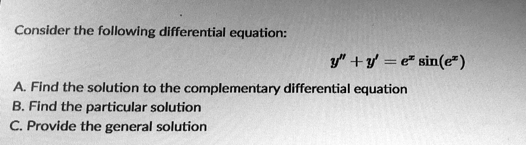 SOLVED:Consider the following differential equation: y" +y = e" gin(e ...