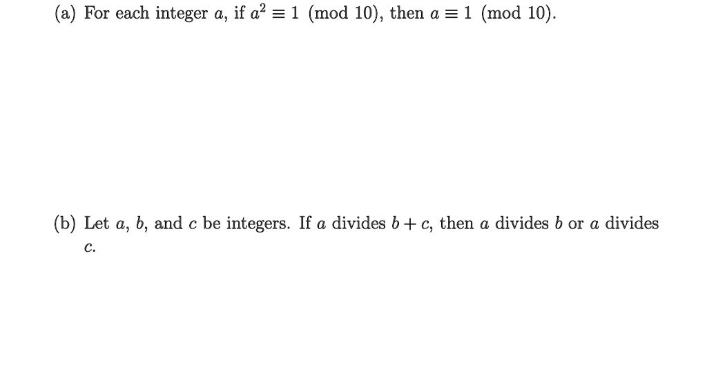 SOLVED: (a) For each integer , if a? = 1 (mod 10) , then a = 1 (mod 10). (b) Let , b, and c be ...