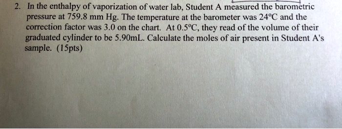 SOLVED: In the enthalpy of vaporization of water lab, Student A ...