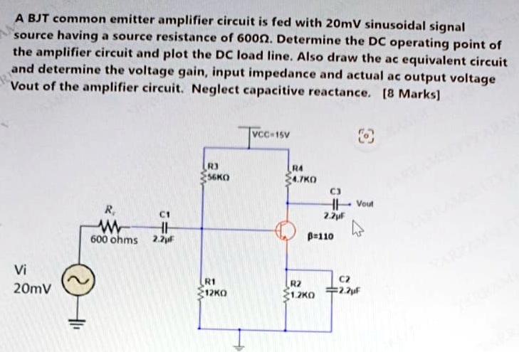 a bjt common emitter amplifier circuit is fed with 20mv sinusoidal ...