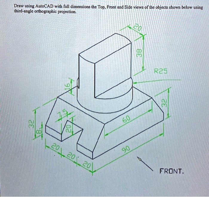 Draw using AutoCAD with full dimensions the Top, Front and Side views of the objects shown below ...