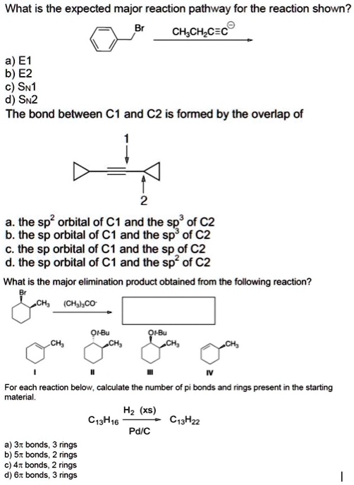 SOLVED: What is the expected major reaction pathway for the reaction shown? CH;CHZCEC a) E1 b ...