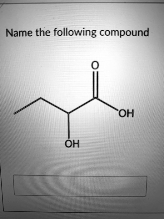 SOLVED: Name the following compound OH OH