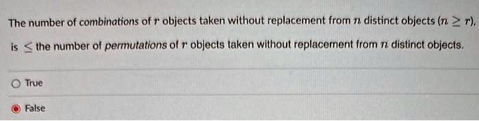 Solved The Number Of Combinations Of R Objects Taken Without Replacement From N Distinct 2055