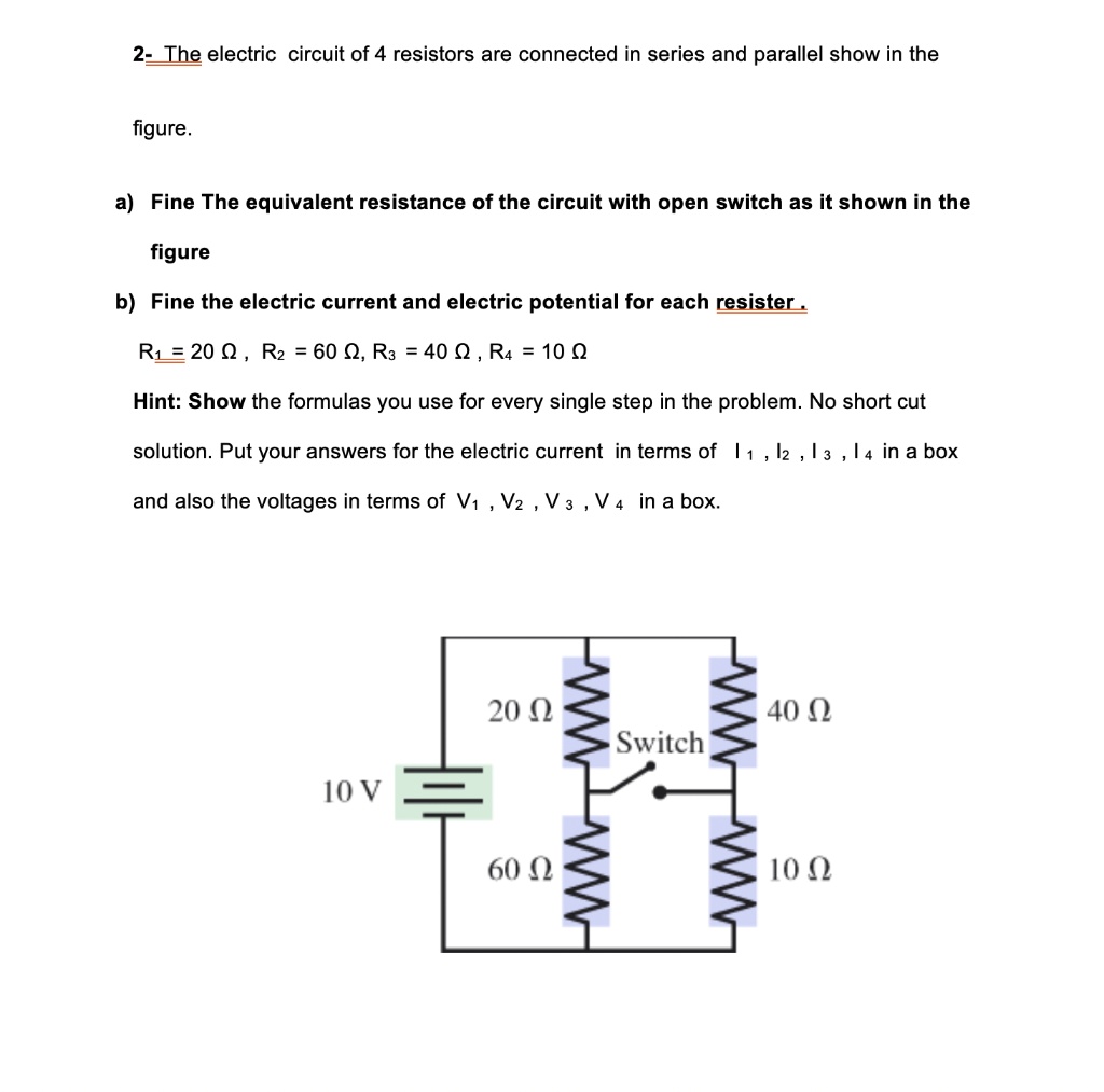 SOLVED: 2. The electric circuit of 4 resistors are connected in series ...