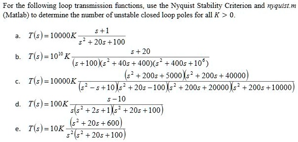 For the following loop transmission functions, use the Nyquist ...