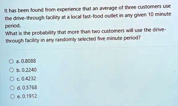 It has been found from experience that an average of three customers ...