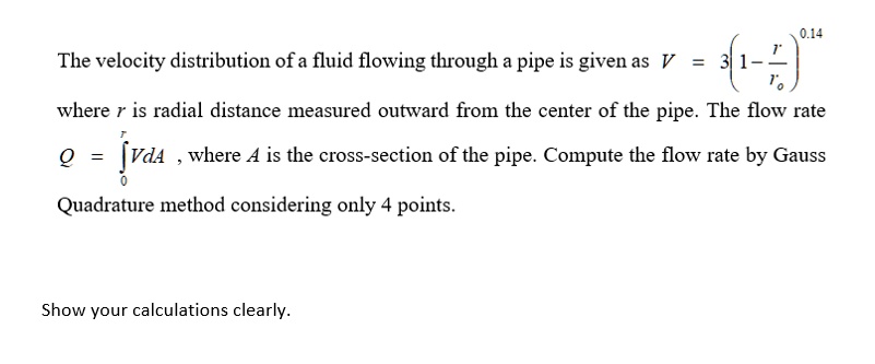 SOLVED: The velocity distribution of a fluid flowing through a pipe is ...