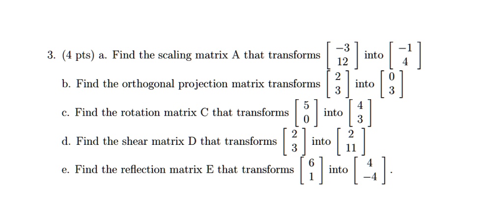 3 into 12 4 pts a find the scaling matrix a that transforms b find the ...