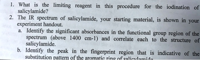 1. What is the limiting reagent in this procedure for the iodination of ...