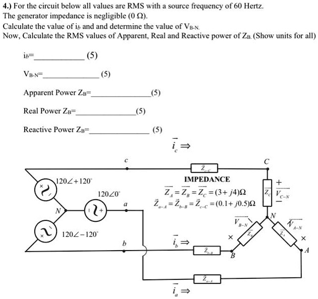 SOLVED: For the circuit below, all values are RMS with a source frequency of 60 Hertz. The ...