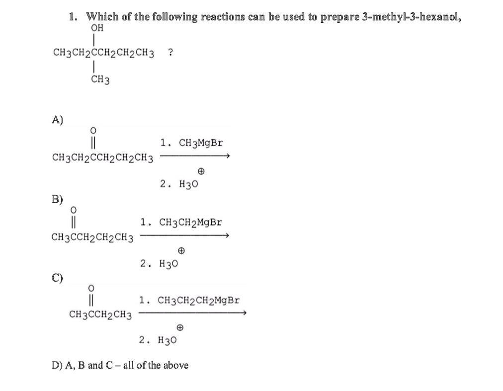 [GET ANSWER] 1. Which of the following reactions can be used to prepare ...