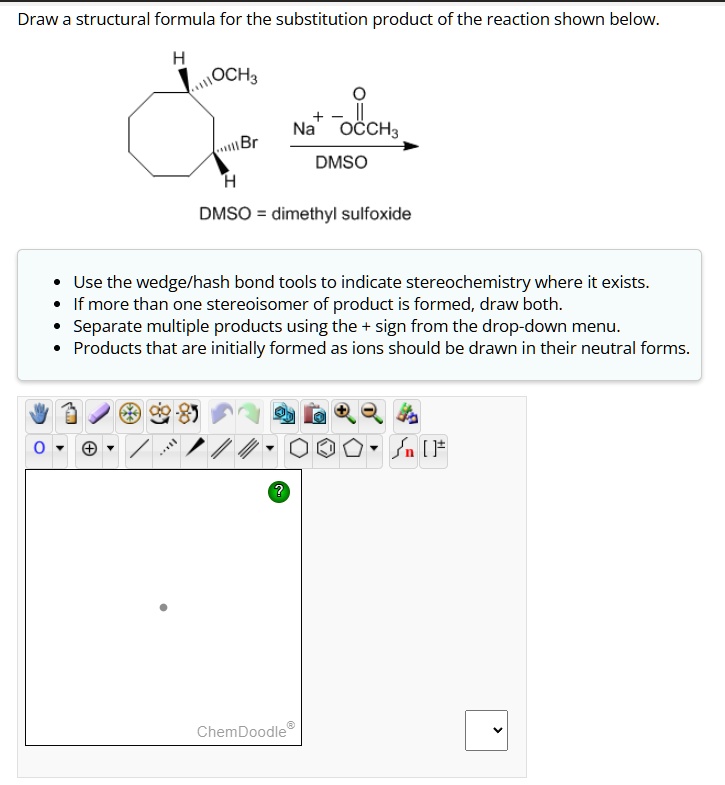 draw a structural formula for the substitution product of the reaction shown below h 11 och3 h ...