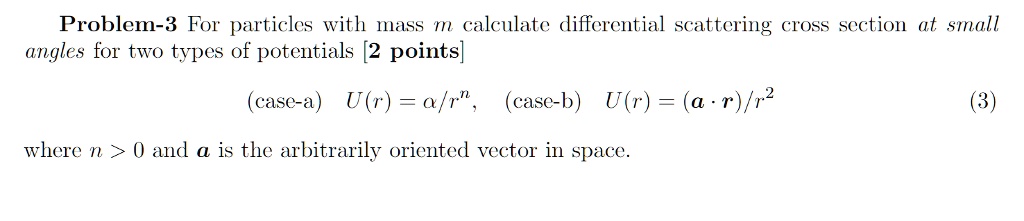 Problem-3 For particles with mass m calculate differential scattering ...