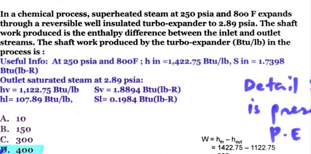 In a chemical process, superheated steam at 250 psia and 800...
