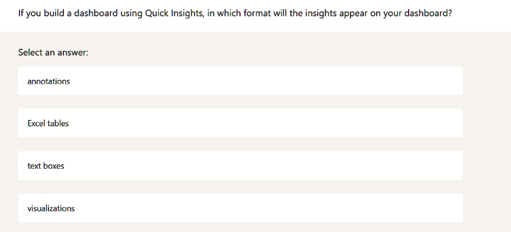 if you build a dashboard using quick insights in which format will the ...