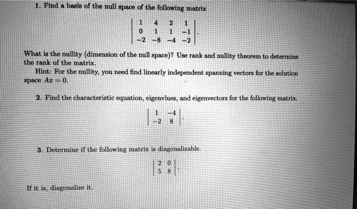 SOLVED: Find the basis of the null space of the following matrix. What is the nullity (dimension ...