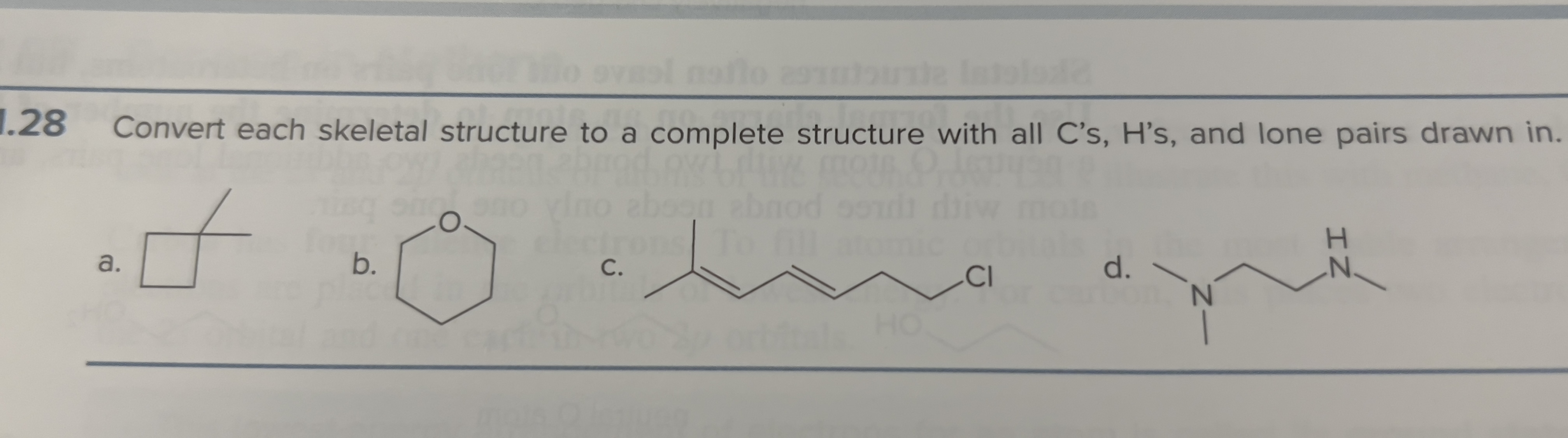 28 convert each skeletal structure to a complete structure with all cs hs and lone pairs drawn ...