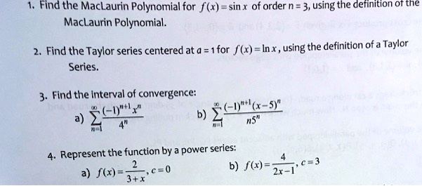 1. Find the MacLaurin Polynomial for f(x) = sin x of order n = 3, using ...