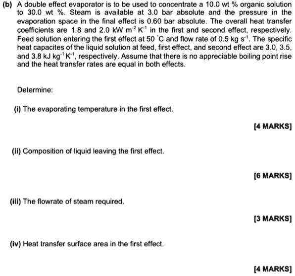 SOLVED: A double effect evaporator is to be used to concentrate a 10.0 ...