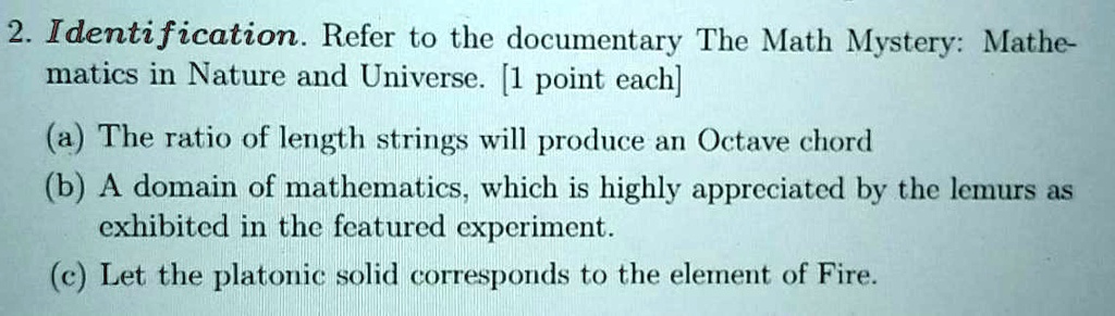 SOLVED: 2 Identification. Refer to the documentary The Math Mystery ...