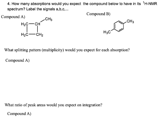 SOLVED: How many absorptions would you expect the compound below to ... SOLVED: How many absorptions would you expect the compound below to ...